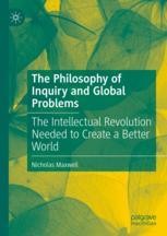 The Philosophy of Inquiry and Global Problems: The Intellectual ...