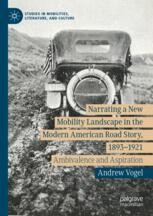 Narrating a New Mobility Landscape in the Modern American Road Story ...