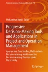 Progressive Decision-Making Tools and Applications in Project and Operation Management ...