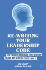 Re-writing your Leadership Code: How your Childhood Made You the Leader ...