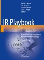 IR Playbook: A Comprehensive Introduction to Interventional Radiology ...