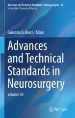Advances and Technical Standards in Neurosurgery: Volume 50 | Springer ...