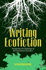 Writing Ecofiction: Navigating the Challenges of Environmental ...