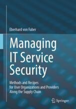 Managing IT Service Security: Methods and Recipes for User ...