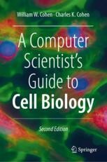 A Computer Scientist's Guide to Cell Biology | Springer Nature Link ...