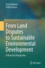 From Land Disputes to Sustainable Environmental Development: A Near ...