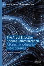 The Art of Effective Science Communication: A Performer's Guide to ...