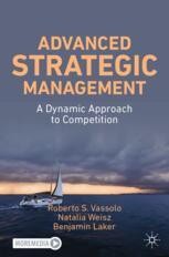 Advanced Strategic Management: A Dynamic Approach to Competition ...