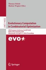 Evolutionary Computation in Combinatorial Optimization: 24th European Conference, EvoCOP 2024 ...