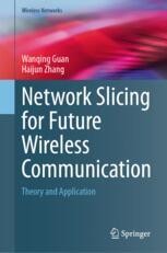Network Slicing for Future Wireless Communication: Theory and Application | SpringerLink