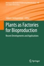 Plants as Factories for Bioproduction: Recent Developments and ...
