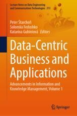 Data-Centric Business and Applications: Advancements in Information and Knowledge Management ...