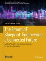 The Smart IoT Blueprint: Engineering a Connected Future: Guiding ...