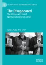 The Disappeared: The Hidden Victims of Northern Ireland's Conflict ...