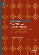 The CPEC and SDGs in Pakistan: Measuring the Impact on Common Lives ...