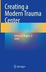 Creating a Modern Trauma Center | Springer Nature Link