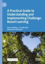 A Practical Guide to Understanding and Implementing Challenge-Based Learning | SpringerLink