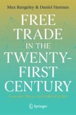 Free Trade in the Twenty-First Century: Economic Theory and Political ...