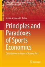 Principles and Paradoxes of Sports Economics: Contributions in Honor of ...