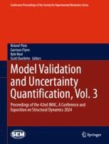 Model Validation and Uncertainty Quantification, Vol. 3: Proceedings of the 42nd IMAC, A ...