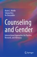 Counseling and Gender: Intersectional Approaches for Practice, Research ...