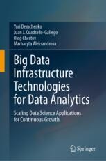 Big Data Infrastructure Technologies for Data Analytics: Scaling Data ...