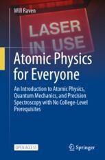 Atomic Physics for Everyone: An Introduction to Atomic Physics, Quantum ...