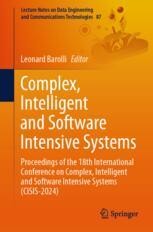 Complex, Intelligent and Software Intensive Systems: Proceedings of the 18th International ...