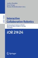 Interactive Collaborative Robotics: 9th International Conference, ICR 2024, Mexico City, Mexico ...