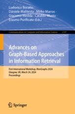 Advances on Graph-Based Approaches in Information Retrieval: First International Workshop ...