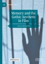 Memory and the Gothic Aesthetic in Film | SpringerLink