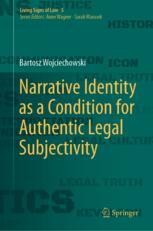 Narrative Identity as a Condition for Authentic Legal Subjectivity ...