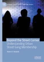 Beyond the Street Corner: Understanding Urban Street Gang Membership | SpringerLink