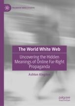 The World White Web: Uncovering the Hidden Meanings of Online Far-Right ...