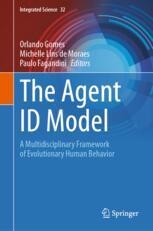 The Agent ID Model: A Multidisciplinary Framework of Evolutionary Human ...