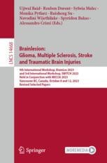 Brainlesion: Glioma, Multiple Sclerosis, Stroke and Traumatic Brain Injuries: 9th International ...