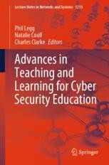 Advances in Teaching and Learning for Cyber Security Education ...