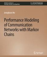 Performance Modeling of Communication Networks with Markov Chains | SpringerLink