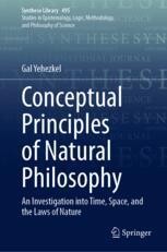 Conceptual Principles of Natural Philosophy: An Investigation into Time ...