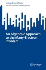 An Algebraic Approach to the Many-Electron Problem | SpringerLink