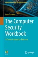 The Computer Security Workbook: A Course Companion Resource | Springer ...