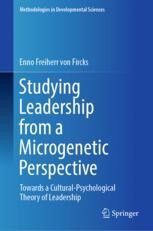 Studying Leadership from a Microgenetic Perspective: Towards a Cultural ...