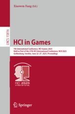 HCI in Games: 7th International Conference, HCI-Games 2025, Held as ...