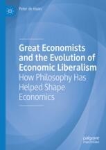 Great Economists and the Evolution of Economic Liberalism: How ...