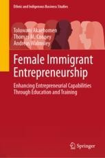 Female Immigrant Entrepreneurship: Enhancing Entrepreneurial Capabilities Through Education and ...