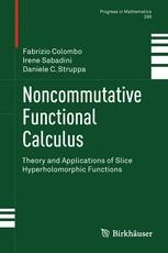 Noncommutative Functional Calculus: Theory and Applications of Slice Hyperholomorphic Functions ...
