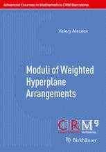 Moduli of Weighted Hyperplane Arrangements | SpringerLink