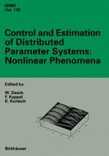 Control and Estimation of Distributed Parameter Systems: Nonlinear Phenomena: International ...