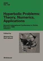 Hyperbolic Problems: Theory, Numerics, Applications: Seventh International Conference in Zürich ...