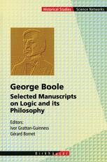 George Boole: Selected Manuscripts on Logic and its Philosophy ...